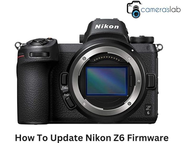 How To Update Nikon Z6 Firmware