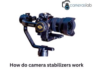 How do camera stabilizers work?