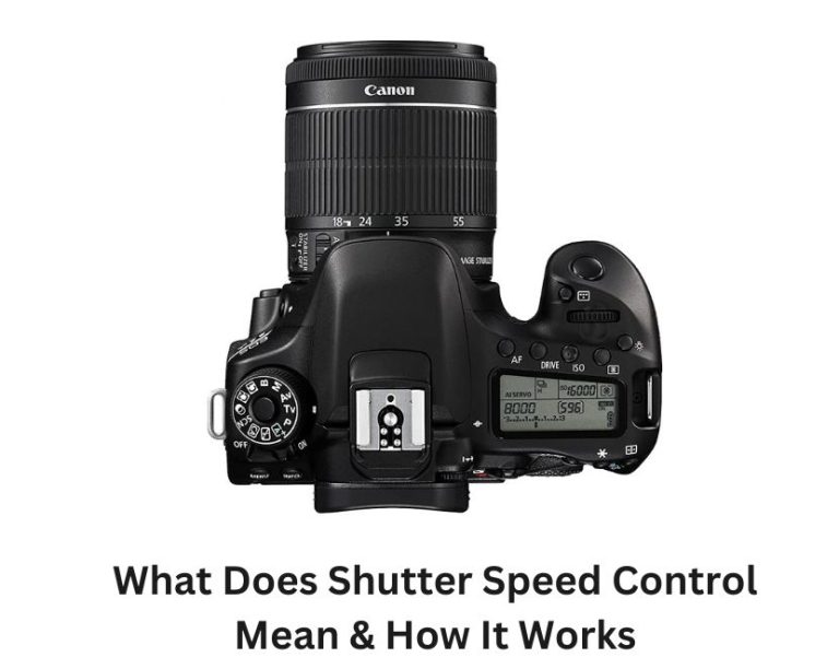 What Does Shutter Speed Control Mean & How It Works?